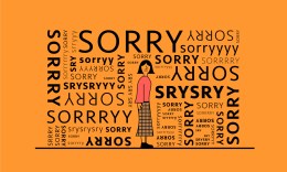 Sorry To Bother You But Do You Say sorry Too Much What To Say 